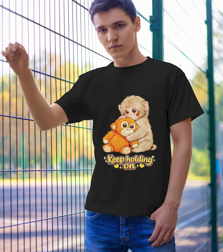 Keep Holding On Punch Monkey With Teddy Bear Cuddling Meme T-Shirt
