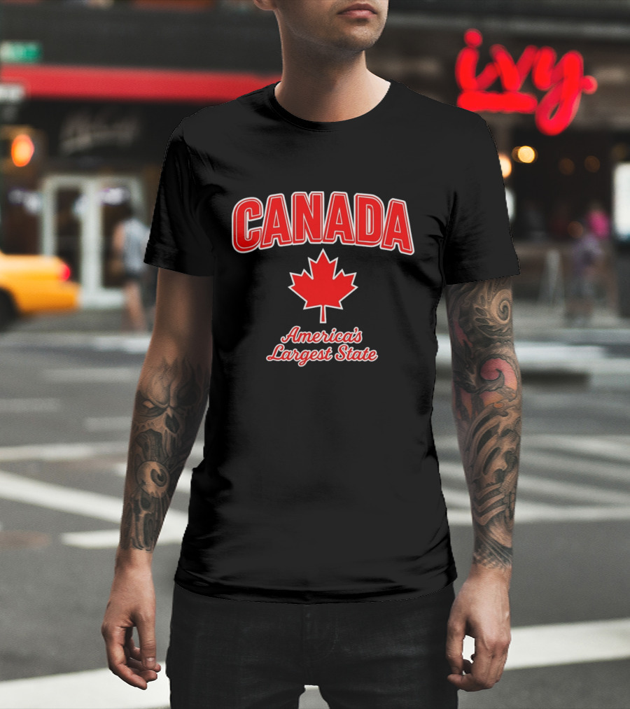 Canada America's Largest State Maple Leaf Humor T-Shirt