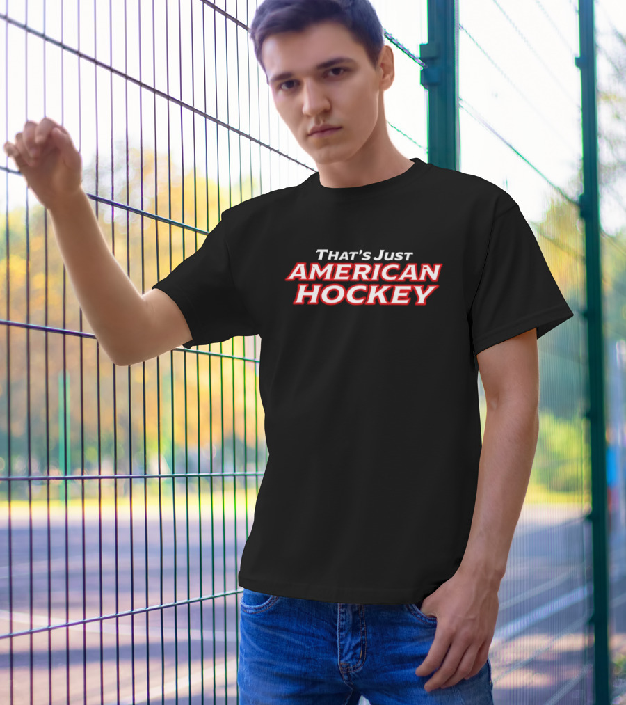 That's Just American Hockey USA Pride Sports Fan T-Shirt