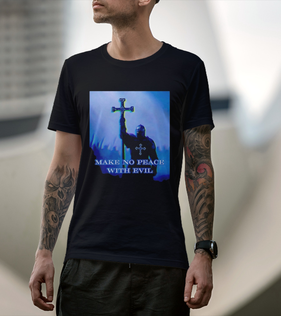 Knights Templar Make No Peace With Evil Crusader Holding Cross T-Shirt