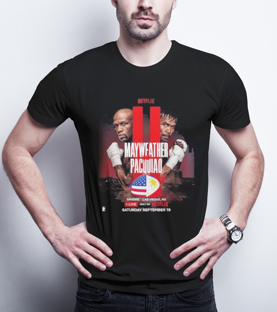 Mayweather Vs Pacquiao II Live At Sphere Las Vegas NV Only On Netflix September 19 T-Shirt