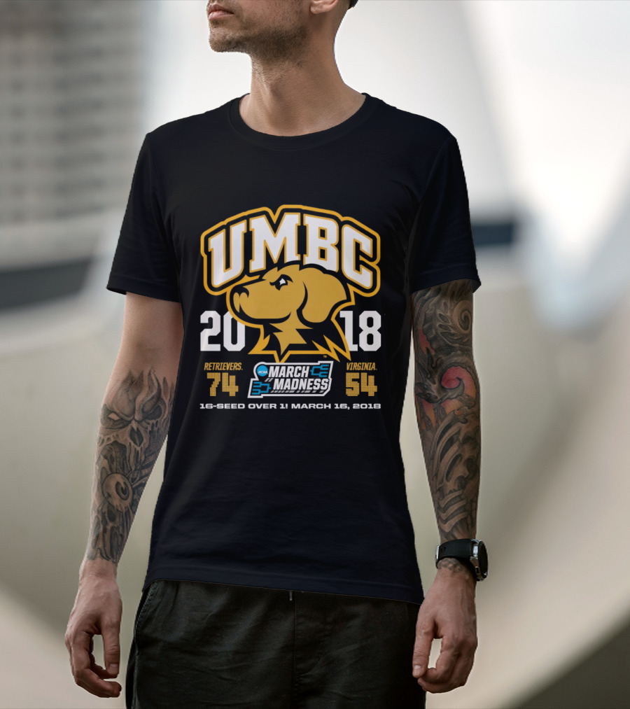 UMBC Retrievers 16 Seed Over 1 March 16 2018 NCAA March Madness T-Shirt