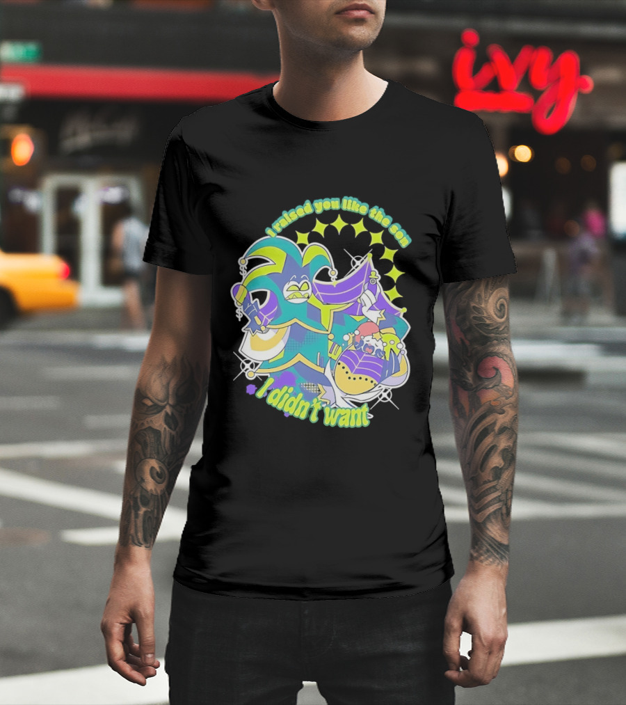 Mammon I Raised You Like The Son I Didn't Want Colorful Jester T-Shirt
