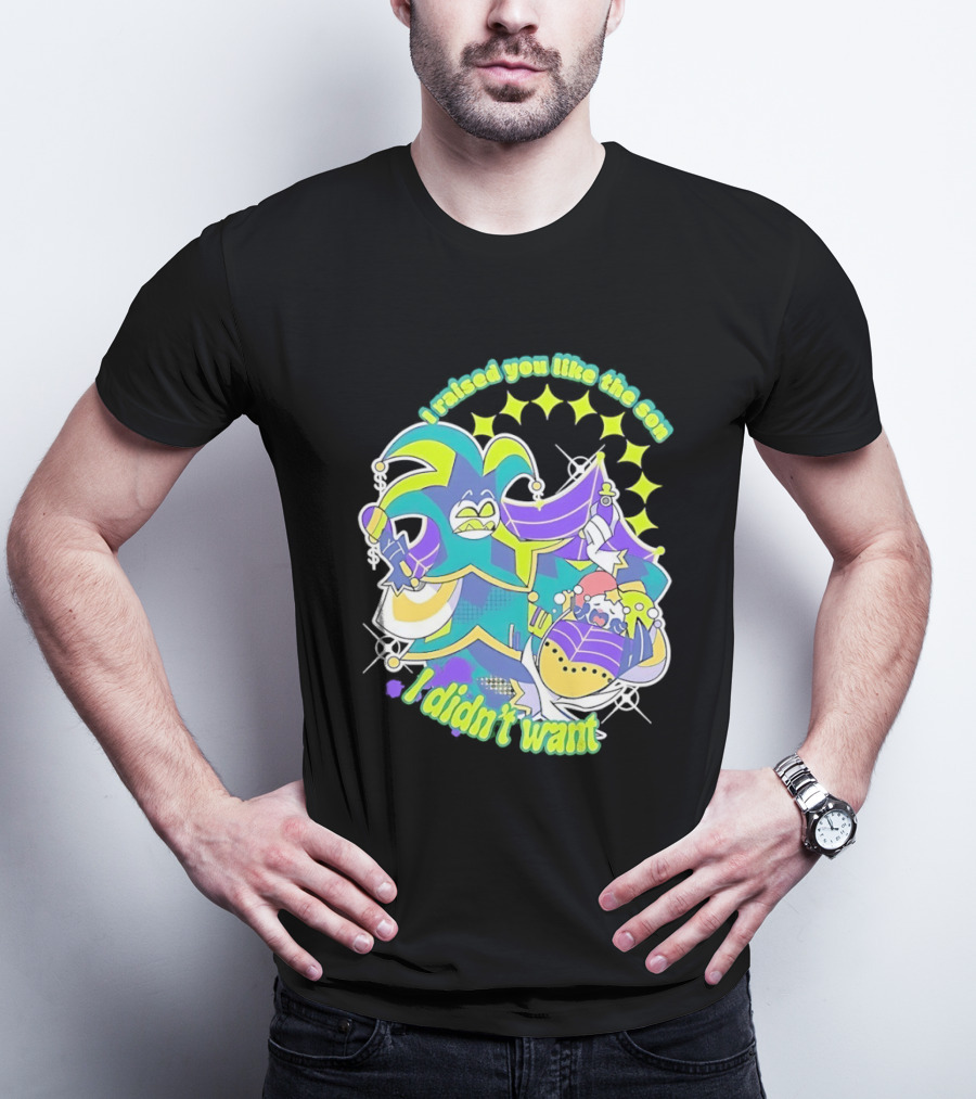Mammon I Raised You Like The Son I Didn't Want Colorful Jester T-Shirt