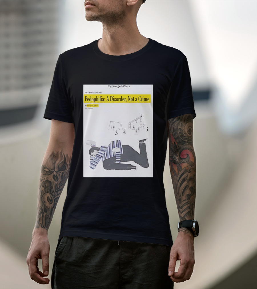 Pedophilia A Disorder Not A Crime T-Shirt
