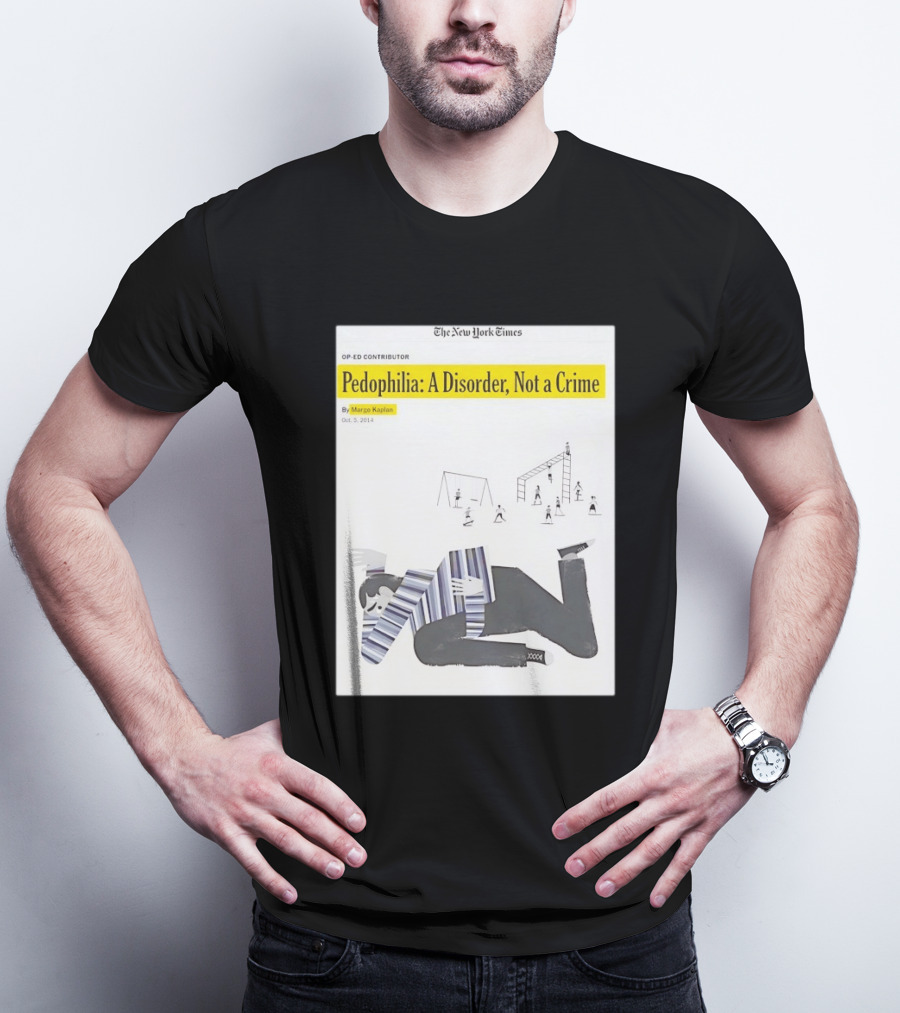 Pedophilia A Disorder Not A Crime T-Shirt