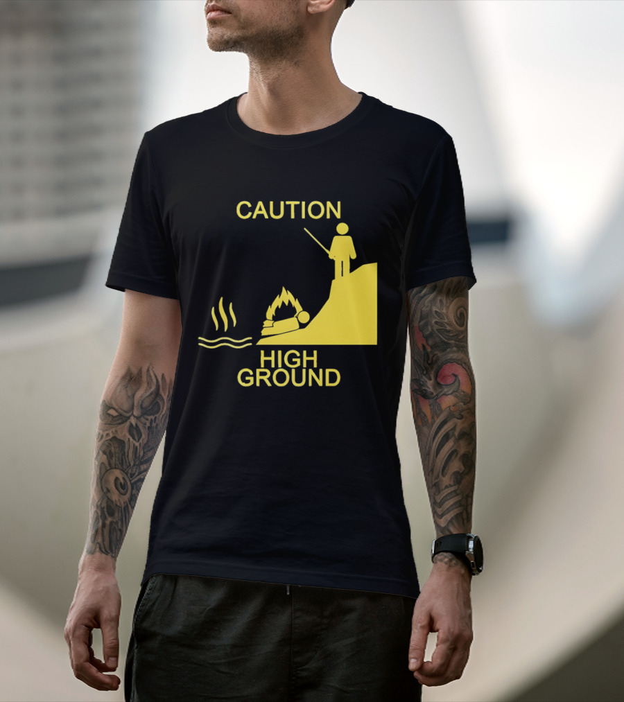 Caution High Ground Warning T-Shirt