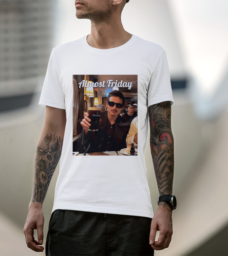 Almost Friday Timothee With Guinness Pint T-Shirt