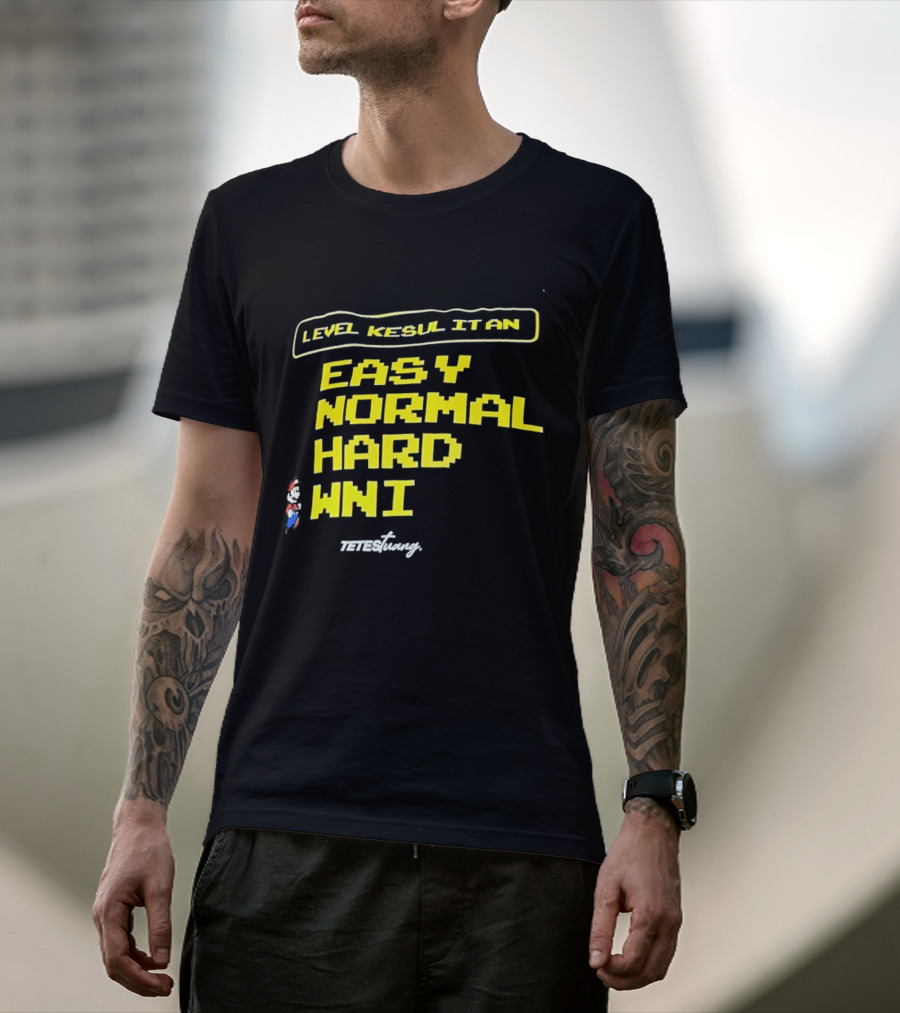 Level Kesul It An Easy Normal Hard WNI Mario Fan T-Shirt