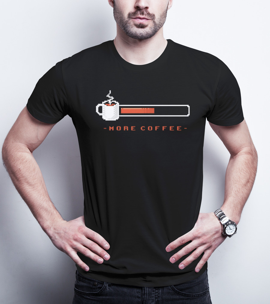Pixel Art Coffee Loading Bar More Coffee T-Shirt