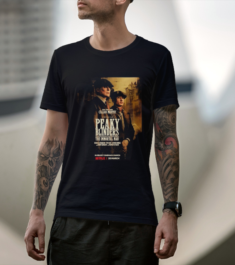 Peaky Blinders The Immortal Man Cillian Murphy Netflix Series March 20 2026 T-Shirt