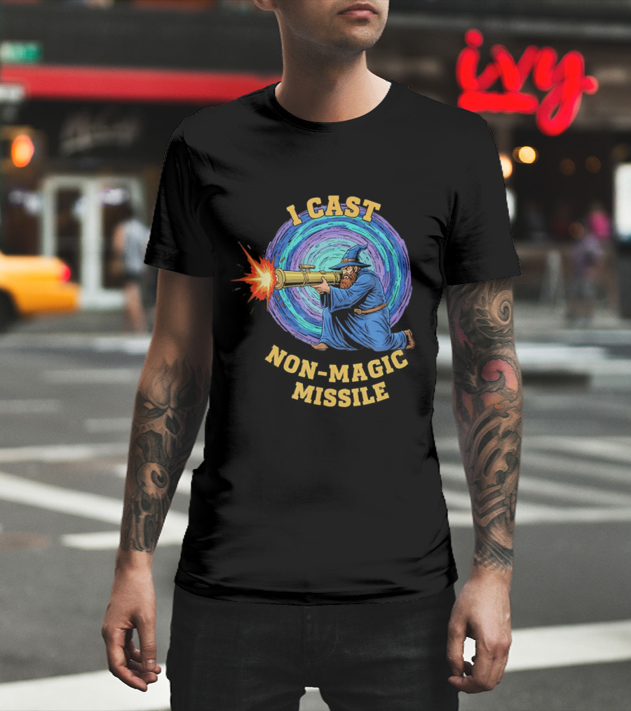 I Cast Non Magic Missile Wizard RPG Gamer Wizardry Magic Fantasy Game T-Shirt