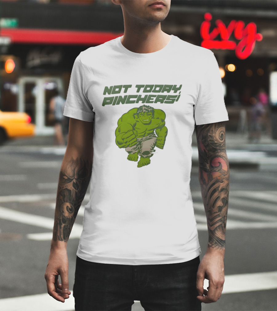 Not Today Pinchers Hulk Comic Style Hulk St Patrick's Day T-Shirt