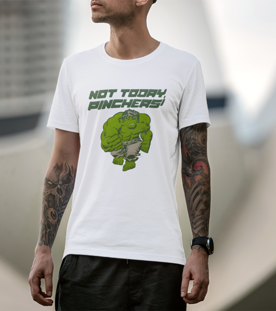 Not Today Pinchers Hulk Comic Style Hulk St Patrick's Day T-Shirt
