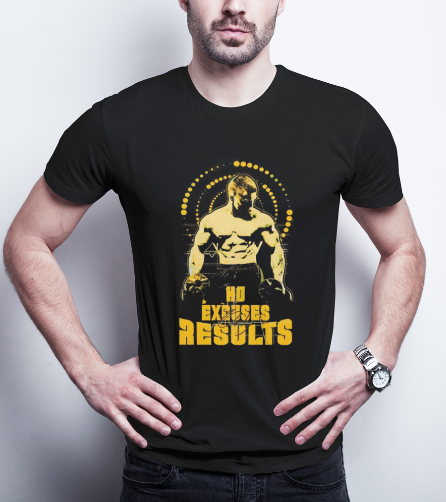 No Excuses Results Man Holding Dumbbell Strength Motivation T-Shirt