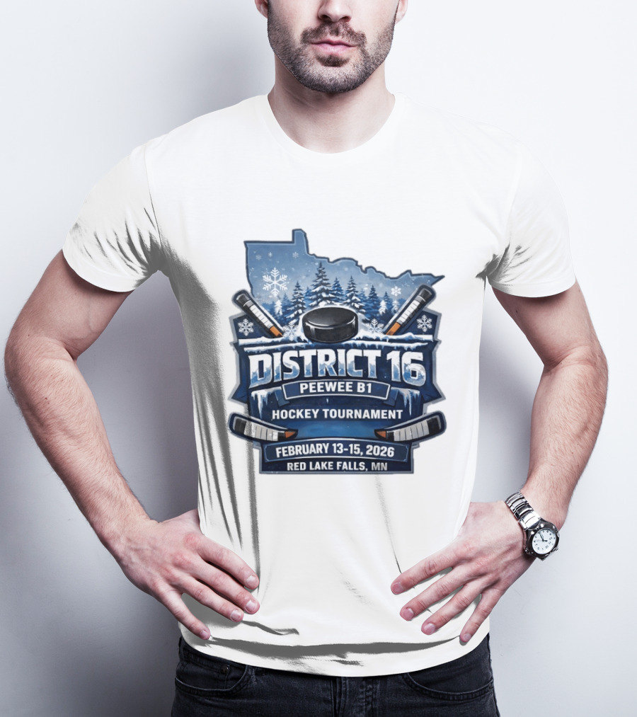 District 16 Peewee B1 Hockey Tournament February 13 15 2026 Red Lake Falls MN Snowy Forest Hockey Sticks Ice Rink T-Shirt