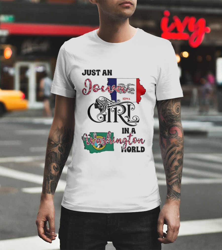 Just An Iowa Girl In A Washington World State T-Shirt