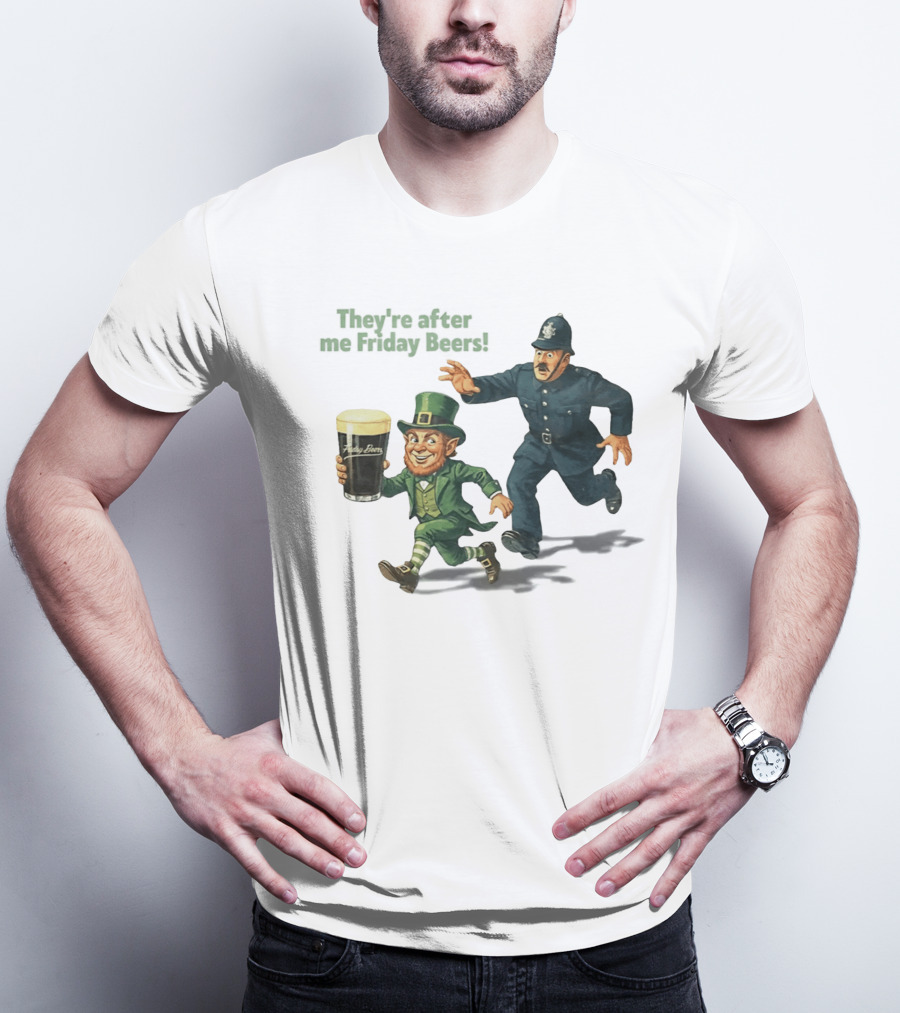They're After Me Friday Beers St Patrick's Day Leprechaun Police Chase T-Shirt