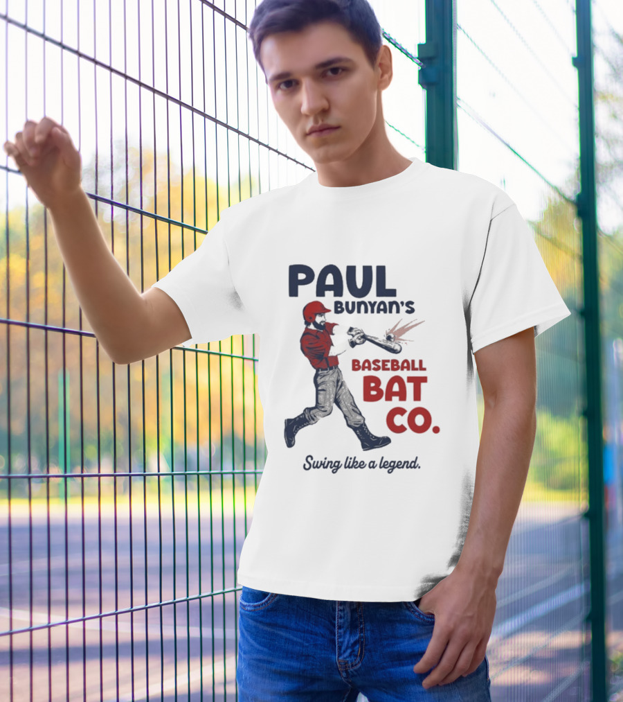 Paul Bunyan's Baseball Bat Co Swing Like A Legend T-Shirt