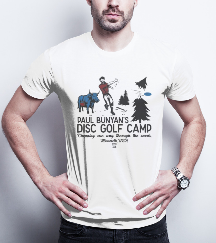 Paul Bunyan's Disc Golf Camp Chopping Our Way Through The Woods Minnesota USA Blue Ox And Trees T-Shirt