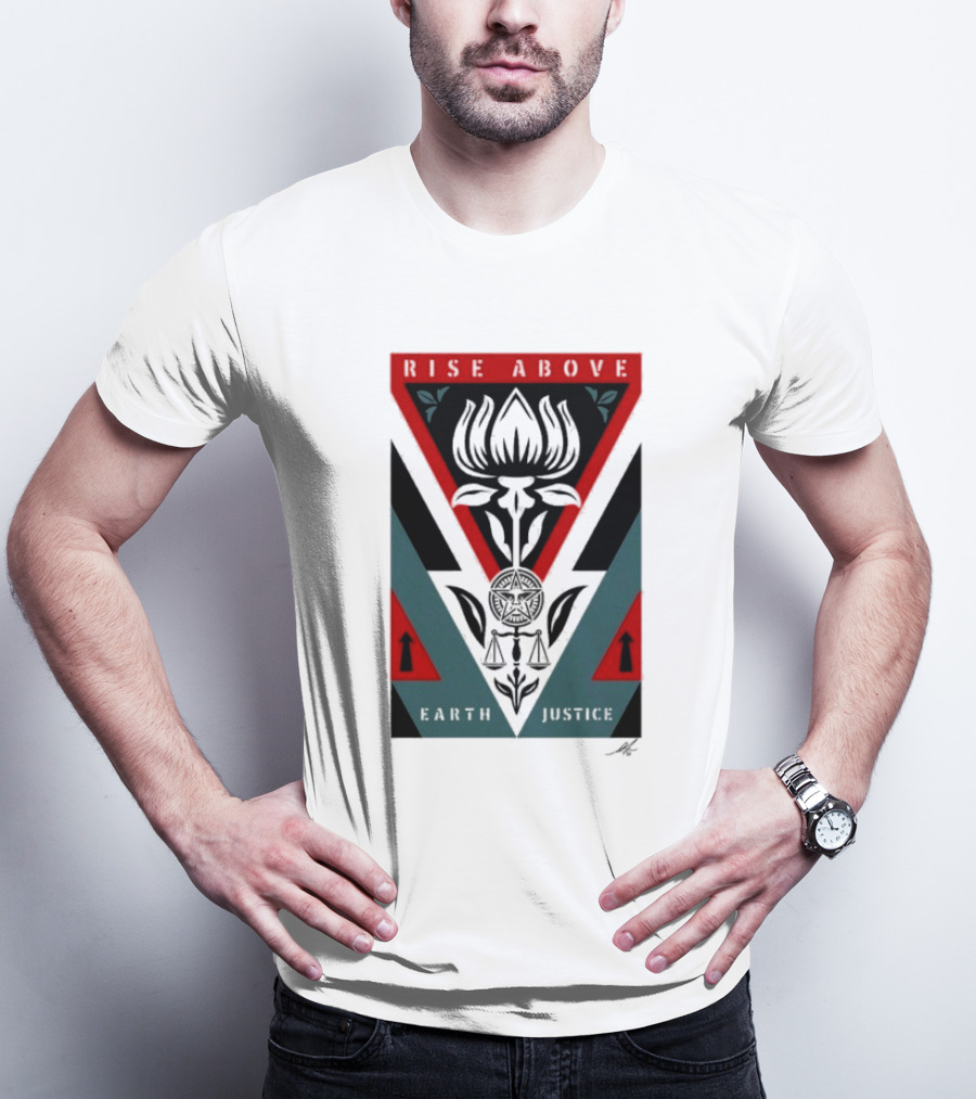 Rise Above Earth Justice Symbolism February 19th T-Shirt