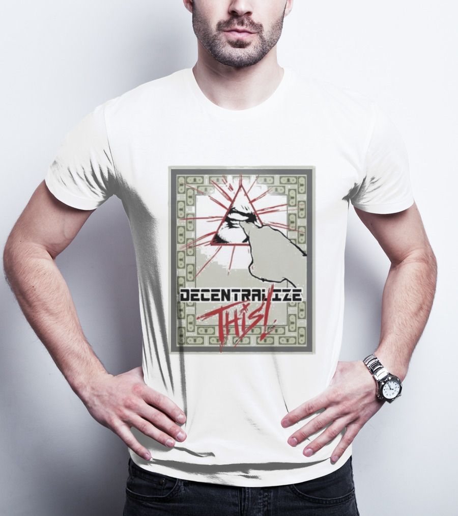 Decentralize This Eye Pyramid And Finger Money Border T-Shirt