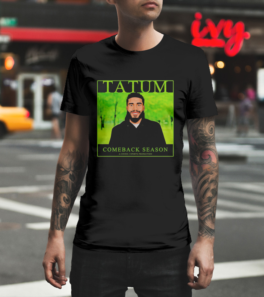 Tatum Comeback Season A Cover 3 Sports Production T-Shirt