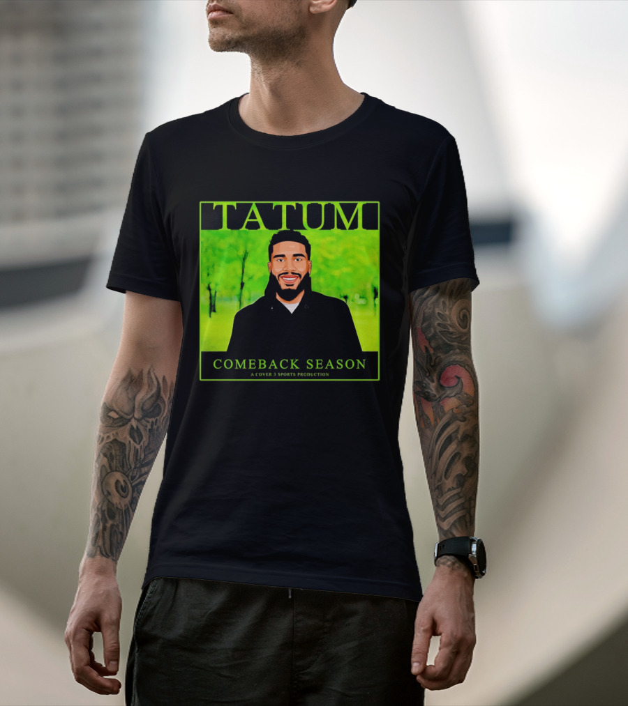 Tatum Comeback Season A Cover 3 Sports Production T-Shirt