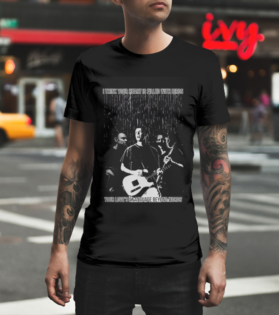 Wunderhorse I Think Heart Is Filled With Birds Your Love's A Language Beyond Words T-Shirt