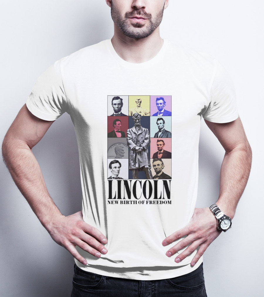 Lincoln New Birth Of Freedom In God We Trust Liberty T-Shirt