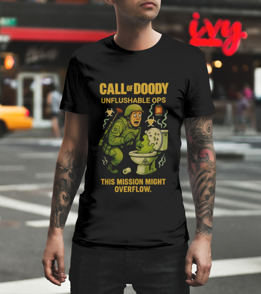 Call Of Doody Unflushable Ops This Mission Might Overflow T-Shirt