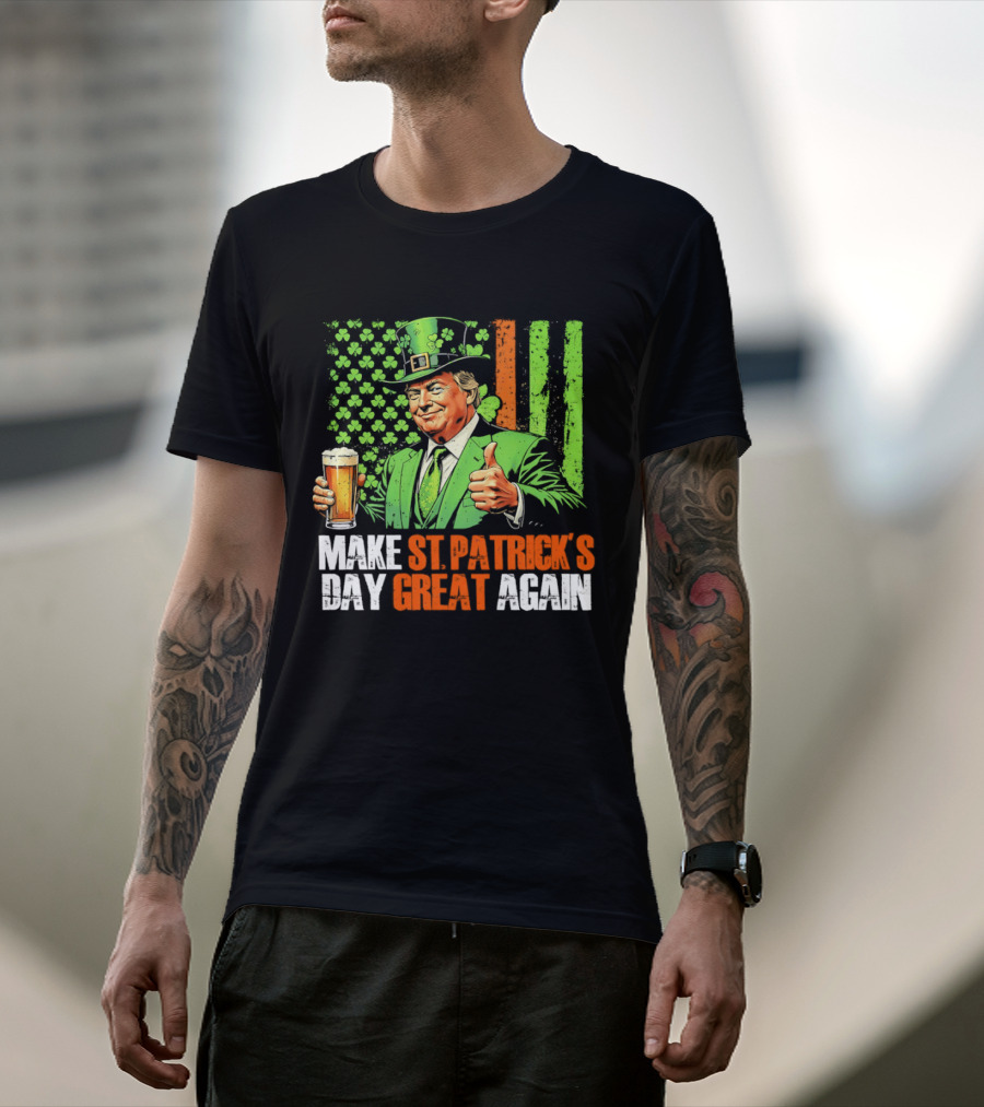 Make St Patrick's Day Great Again Beer Cheers With Trump T-Shirt