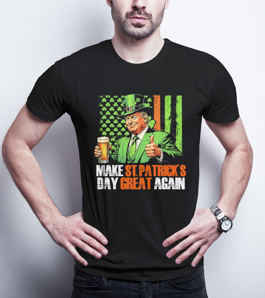 Make St Patrick's Day Great Again Beer Cheers With Trump T-Shirt