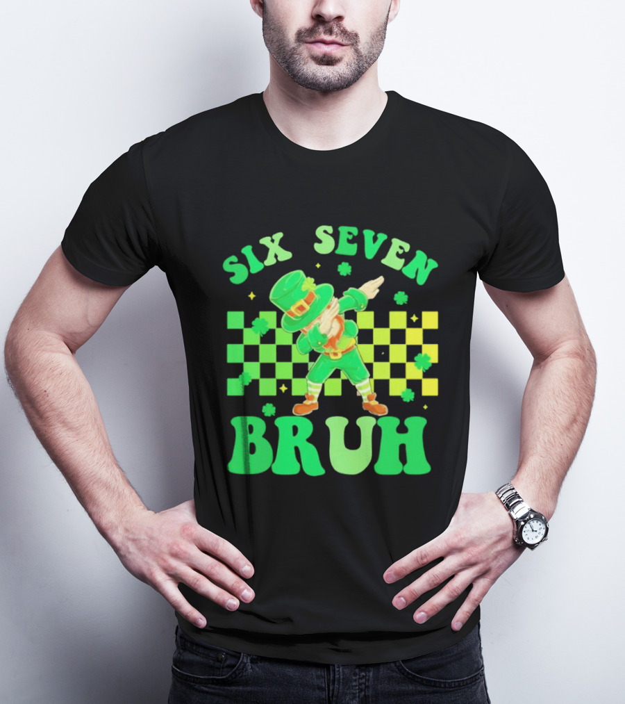 Six Seven Bruh St Patrick's Day Leprechaun Dab Meme 67 T-Shirt