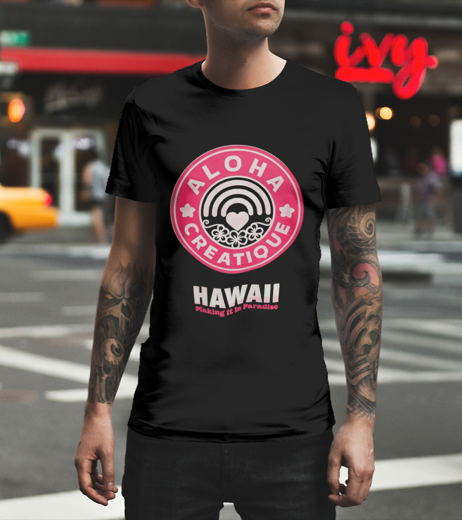 Aloha Creatique Hawaii Making It In Paradise Badge Rainbow Heartflowers T-Shirt