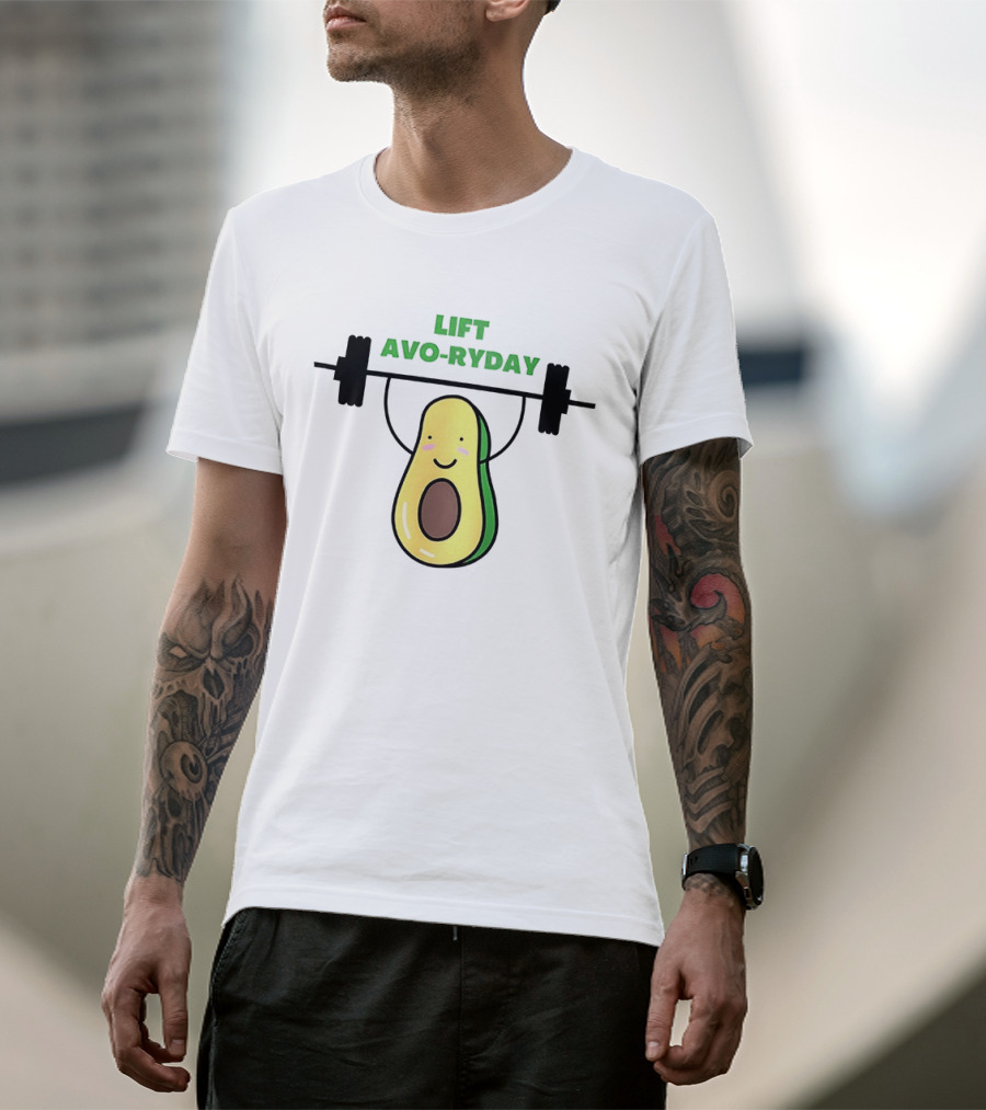 Lift Avo Ryday Avocado Weightlifting Workout Cute Fitness T-Shirt