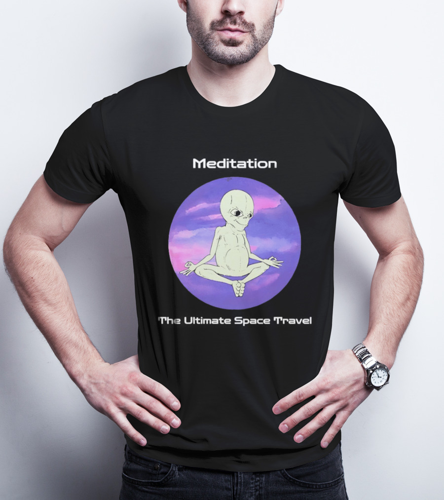 Alien Meditation Ultimate Space Travel Peaceful Cosmic Journey T-Shirt