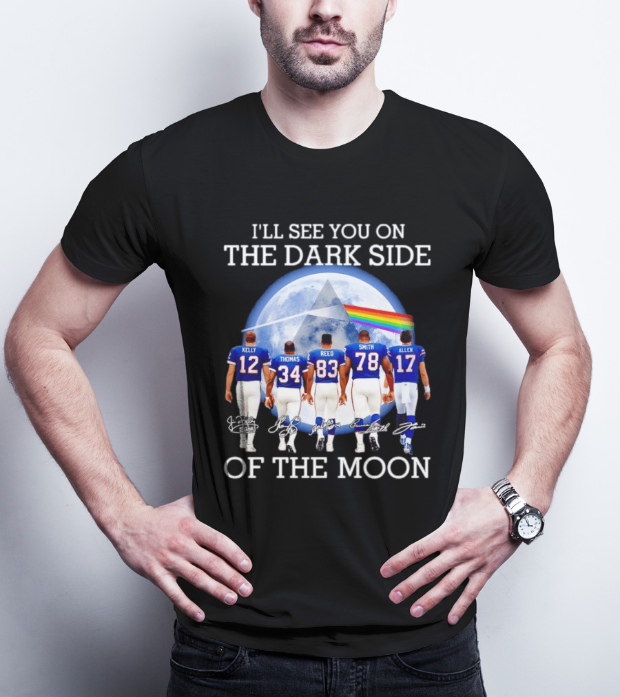 Buffalo Bills Players I'll See You On The Dark Side Of The Moon NFL Legends Tribute Kelly Thomas Reed Smith Allen T-Shirt