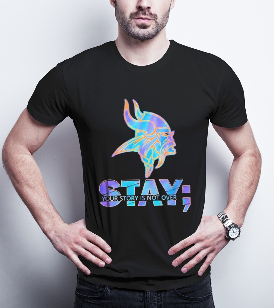 Minnesota Vikings Stay Your Story Is Not Over Semicolon T-Shirt
