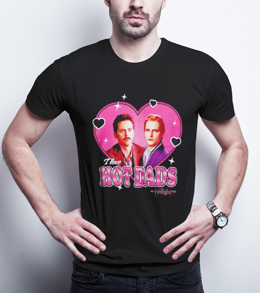 I Love Hot Dads Twilight Saga T-Shirt