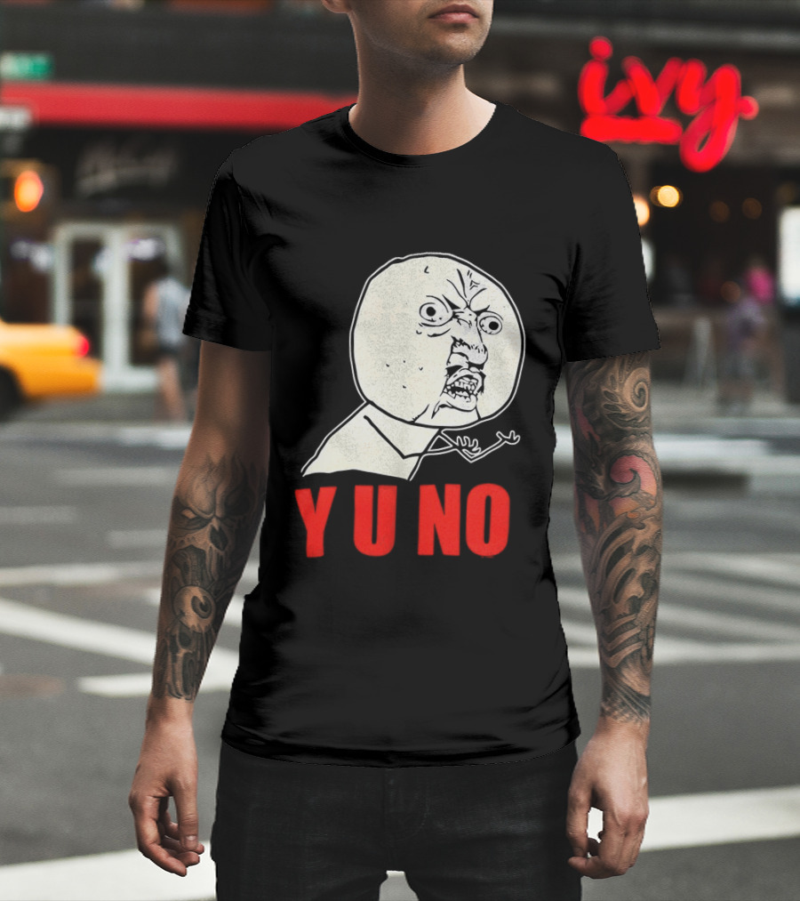 Y U No Meme Rage Face Tips Y U No Tip T-Shirt
