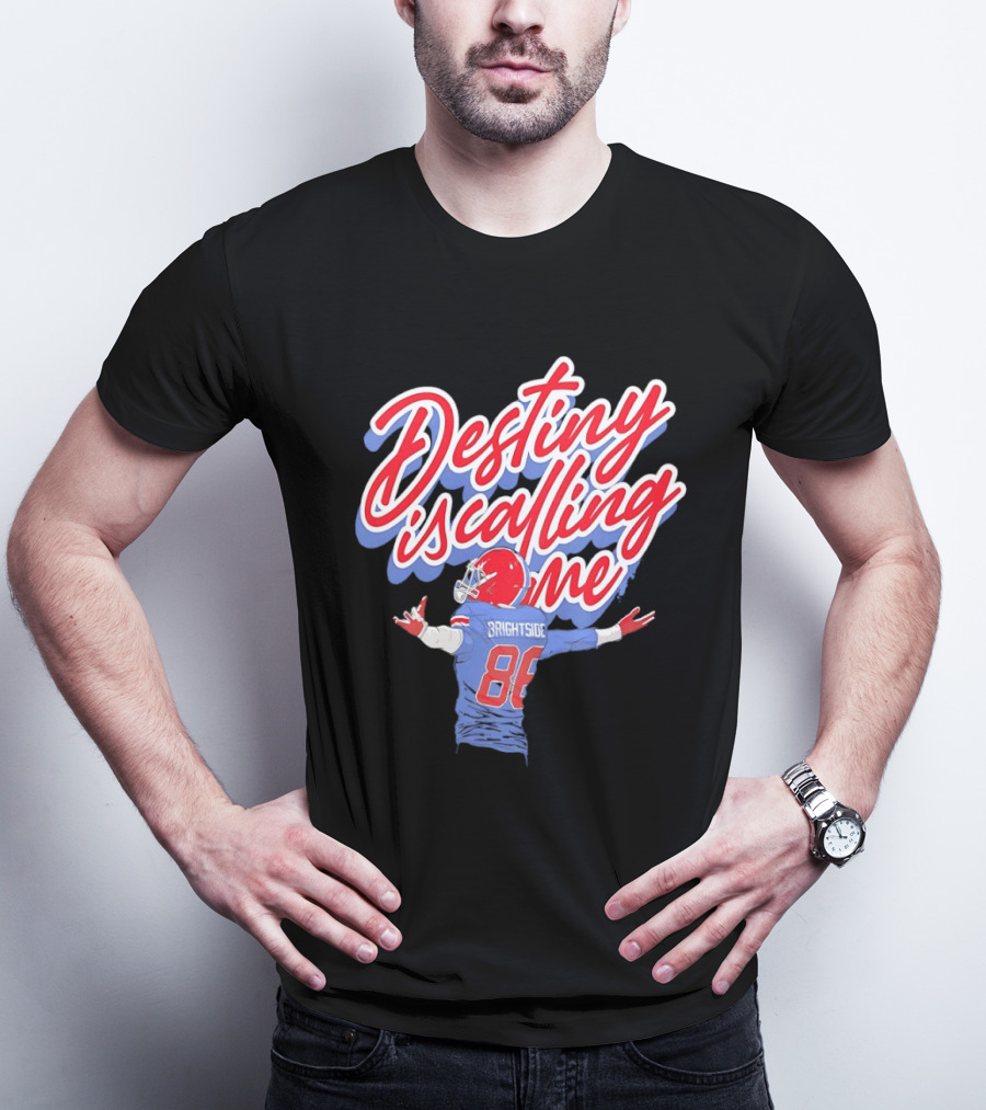 Dawson Knox Destiny Is Calling Me Brightside Buffalo Bills 88 T-Shirt