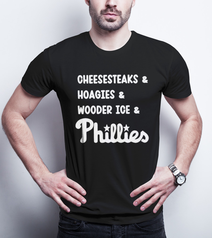 Cheesesteaks Hoagies Wooder Ice Phillies Philadelphia Favorites T-Shirt