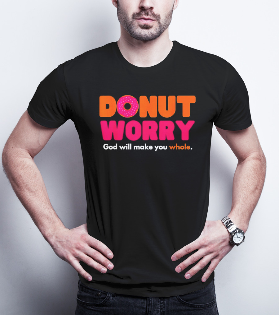 Donut Worry God Will Make You Whole Pink Sprinkle T-Shirt
