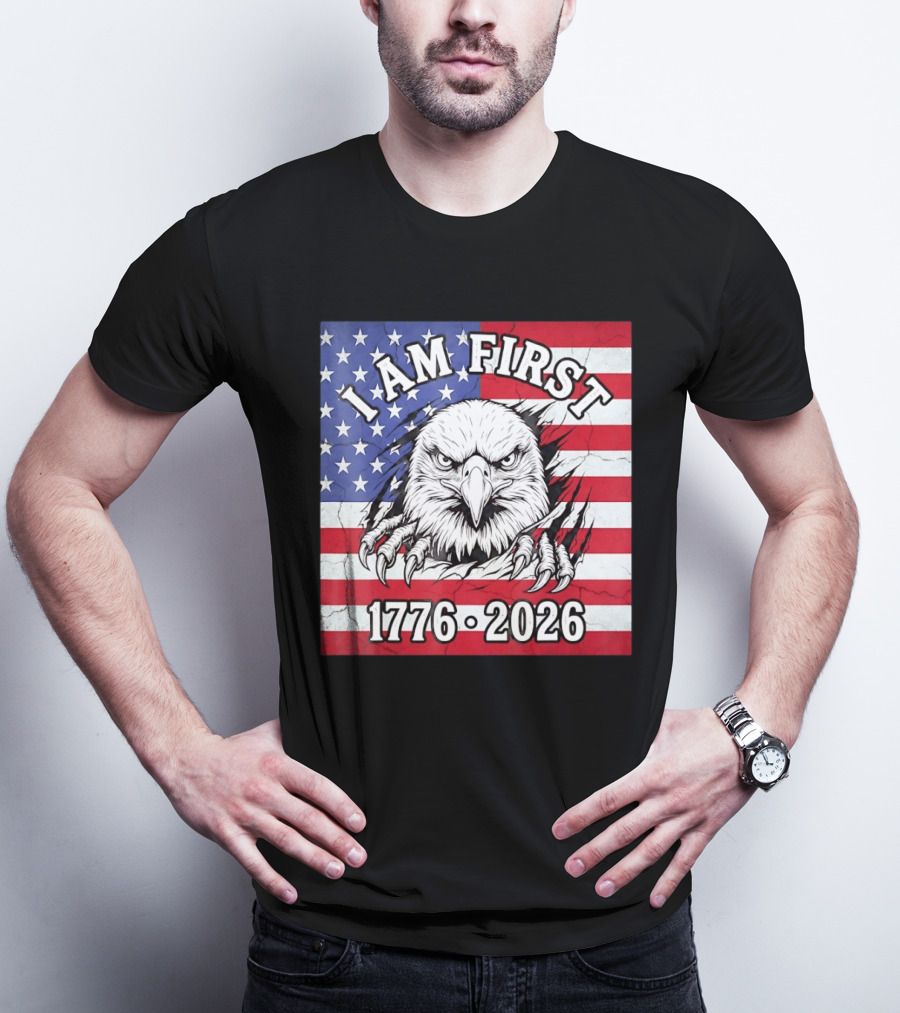 I Am First Eagle 1776 2026 USA Flag T-Shirt