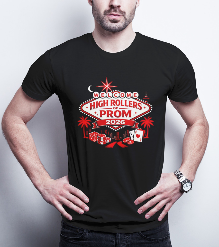 Welcome High Rollers Of Prom 2026 Las Vegas Casino Theme City Skyline T-Shirt