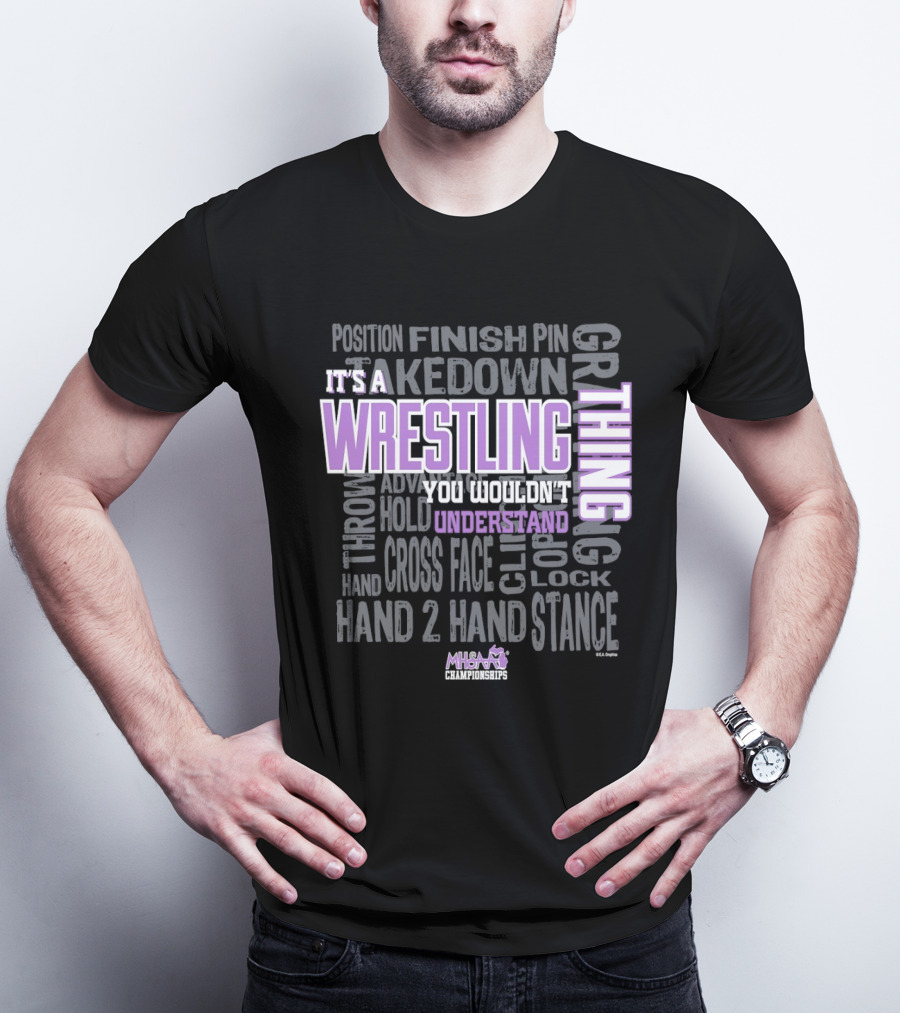 It's A Wrestling Thing Takedown Pin Cross Face Grip Stance T-Shirt