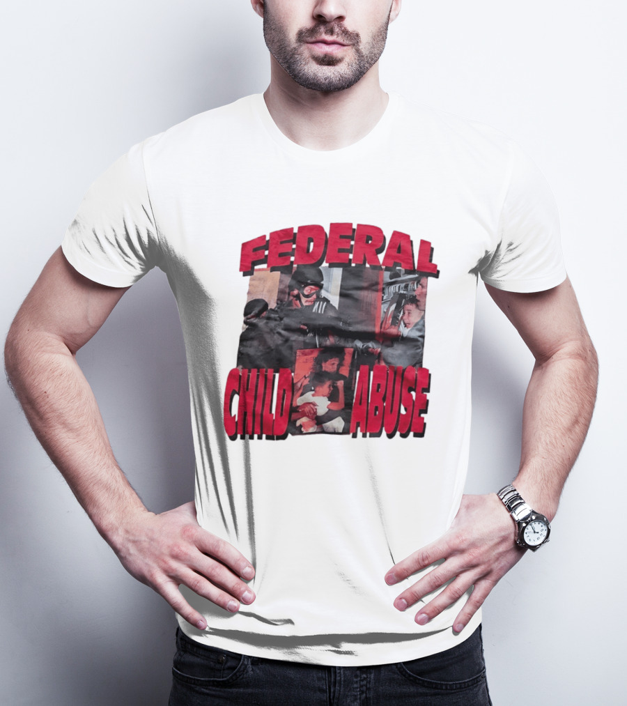 Federal Child Abuse Controversial Imagery Critique T-Shirt