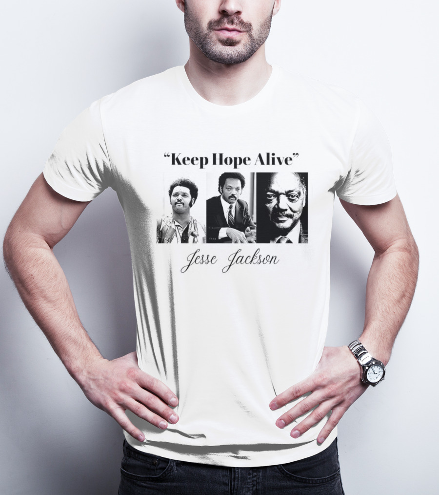 Keep Hope Alive Jesse Jackson T-Shirt