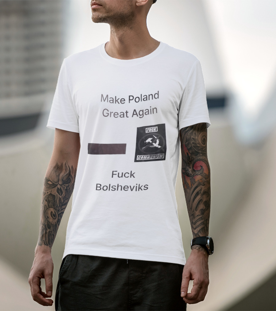 Make Poland Great Again Fck Bolsheviks Red And Black T-Shirt